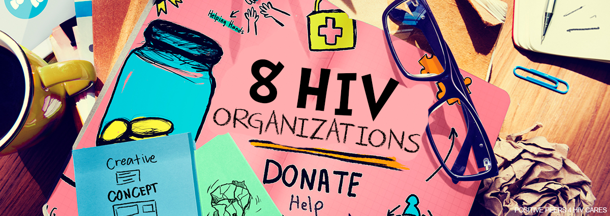 8 HIV organizations we love