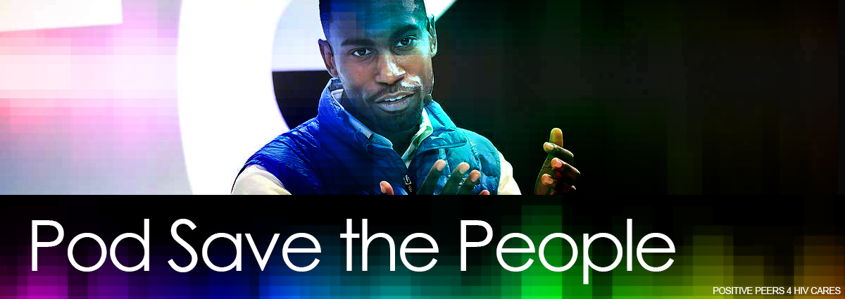 Podcasts Pod Save the People - Positive Peers