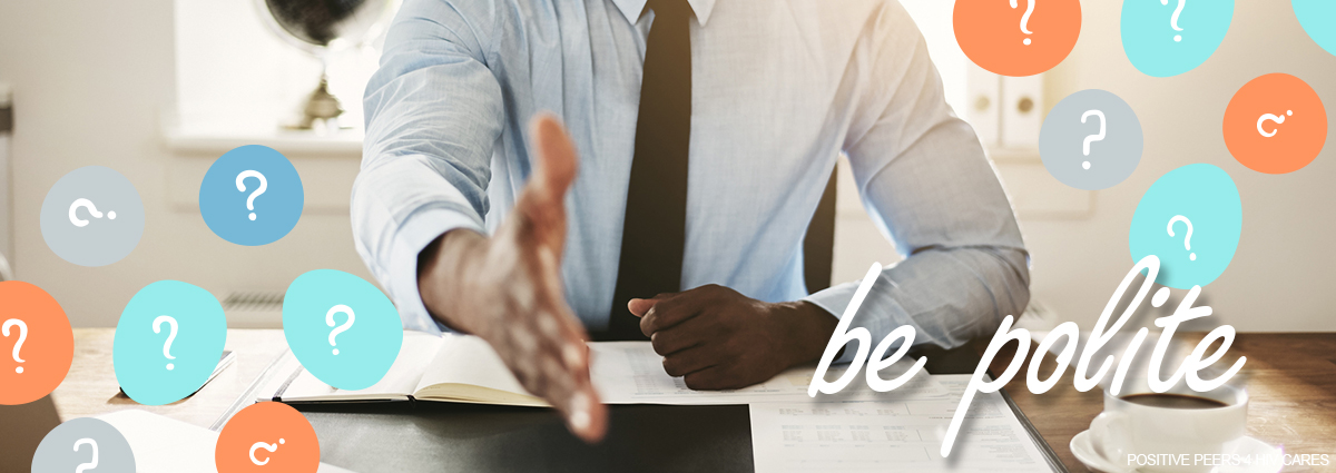 Be polite interview tips - Positive Peers